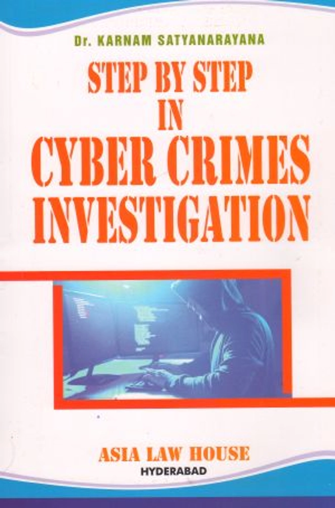 Step By Step In Cyber Crimes Investigation | Dr Karnam Satyanarayana ...