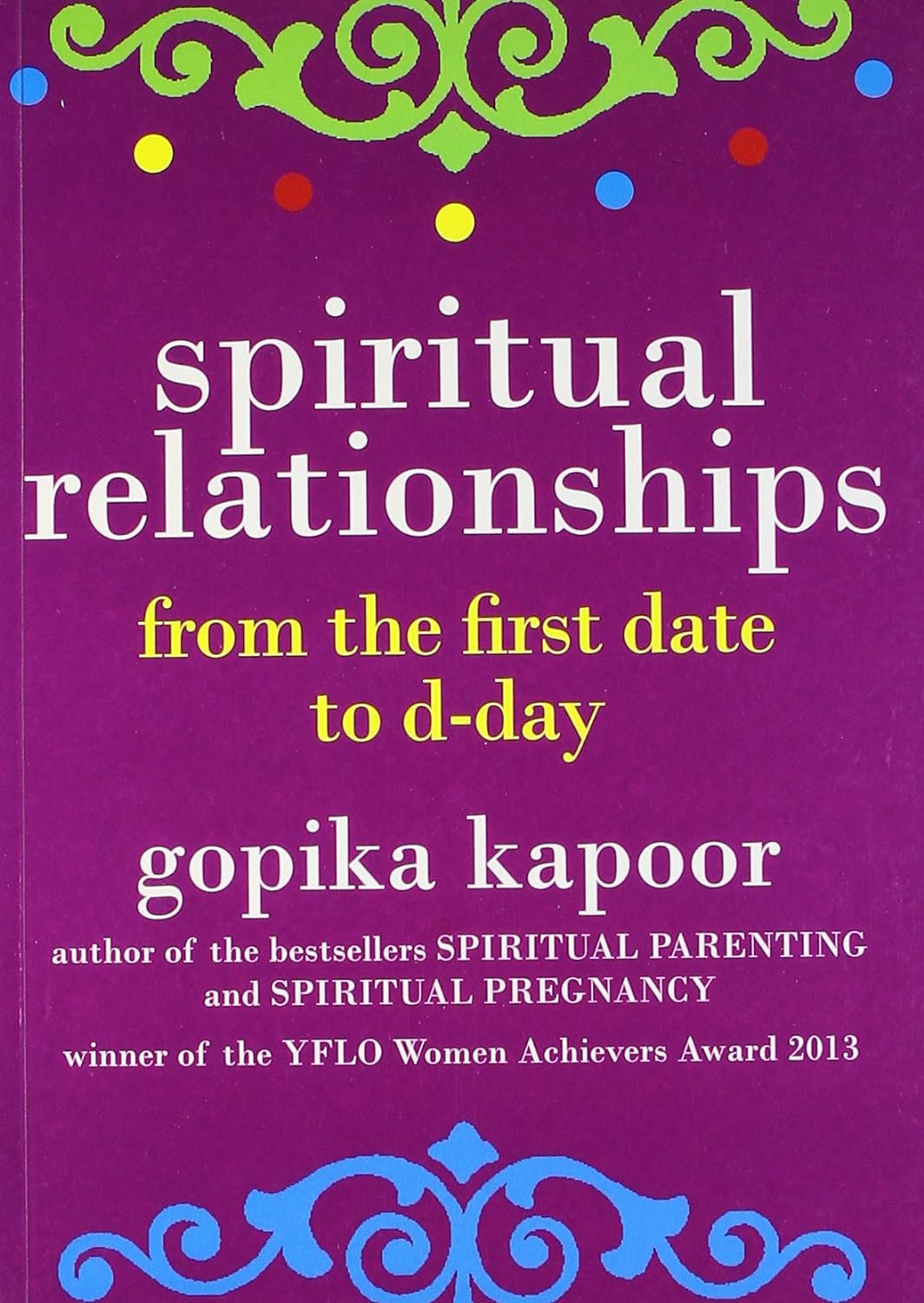Spiritual Relationships: From the First Date to D-Day