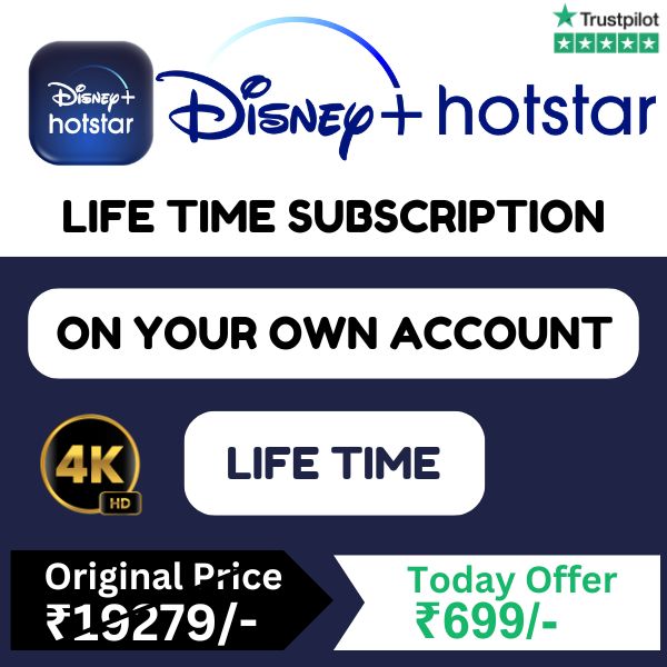 LifeTime Disney+ Hotstar Subscription Just ₹699/- - LifeTime Subscription