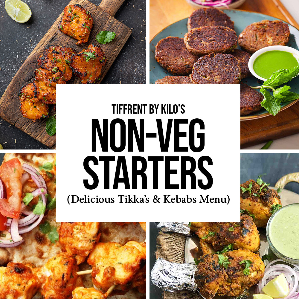 Non Veg Starters - TIFFRENT ByKilo