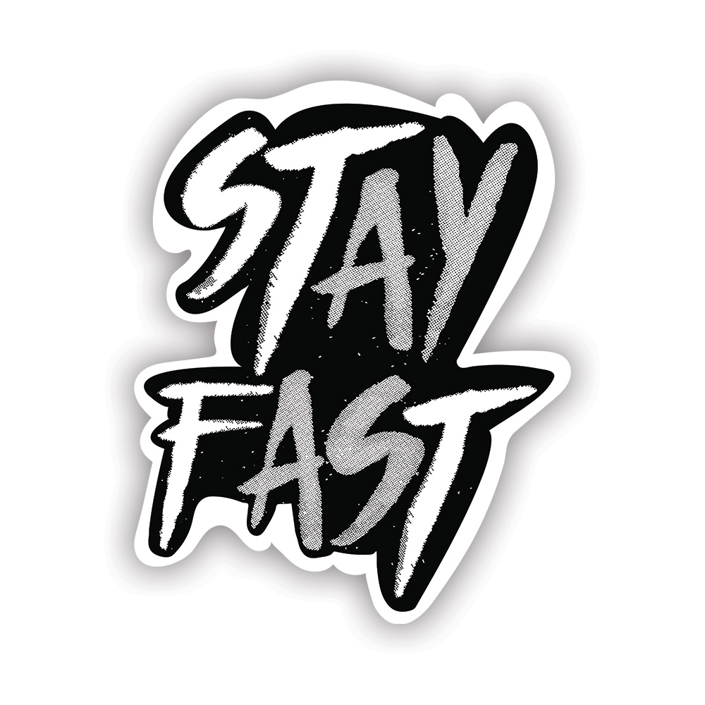 Stay Fast - High Quality, Durable Stickers Online