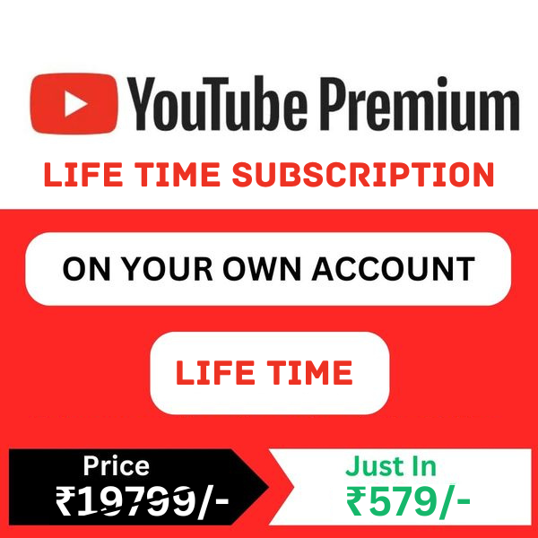 LifeTime YouTube Premium Subscription Just ₹579/- - LifeTime Subscription