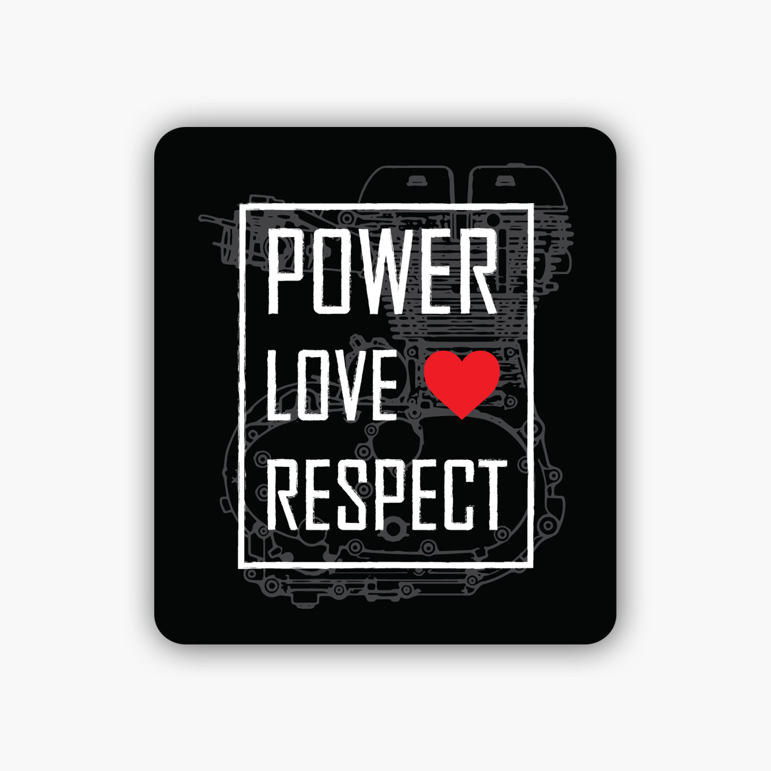 Power Love Respect - Premium Quality Stickers