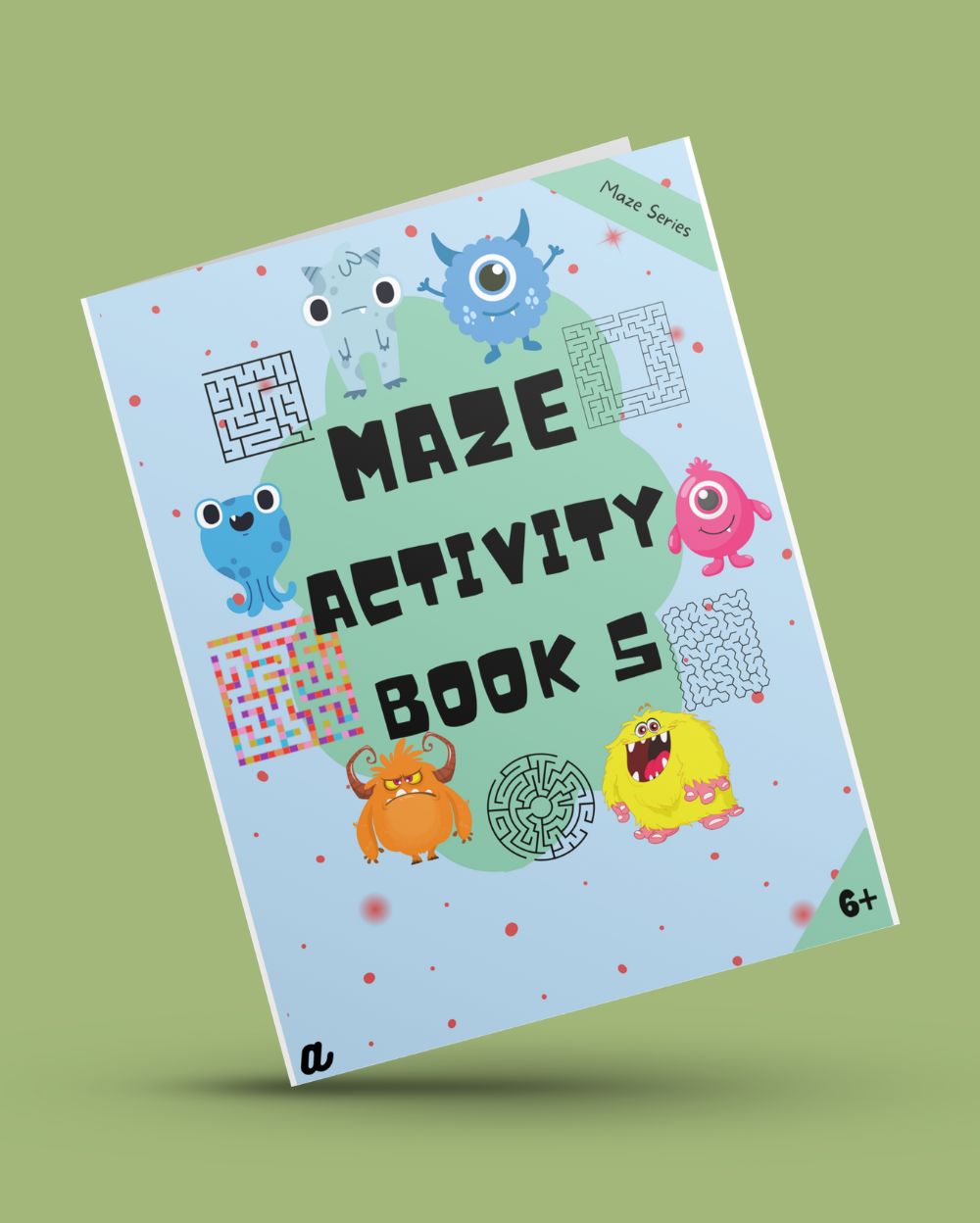 Maze Puzzles for All - Book 5 - 100 Mazes (6+ years) - The Activity Books