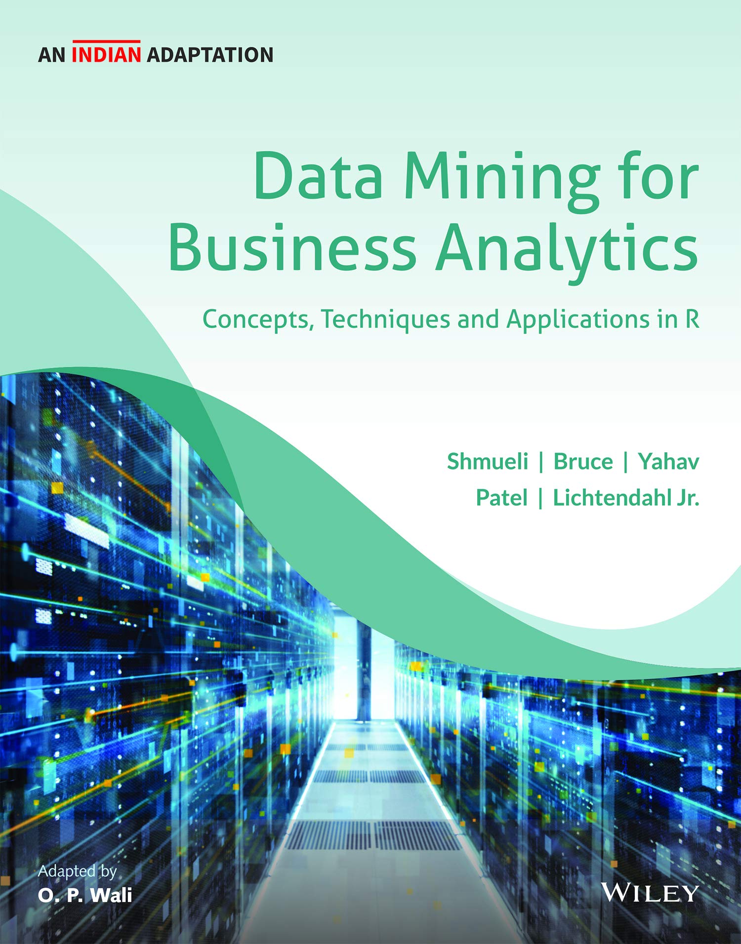 Data Mining for Business Analytics, An Indian Adaptation: Concepts ...