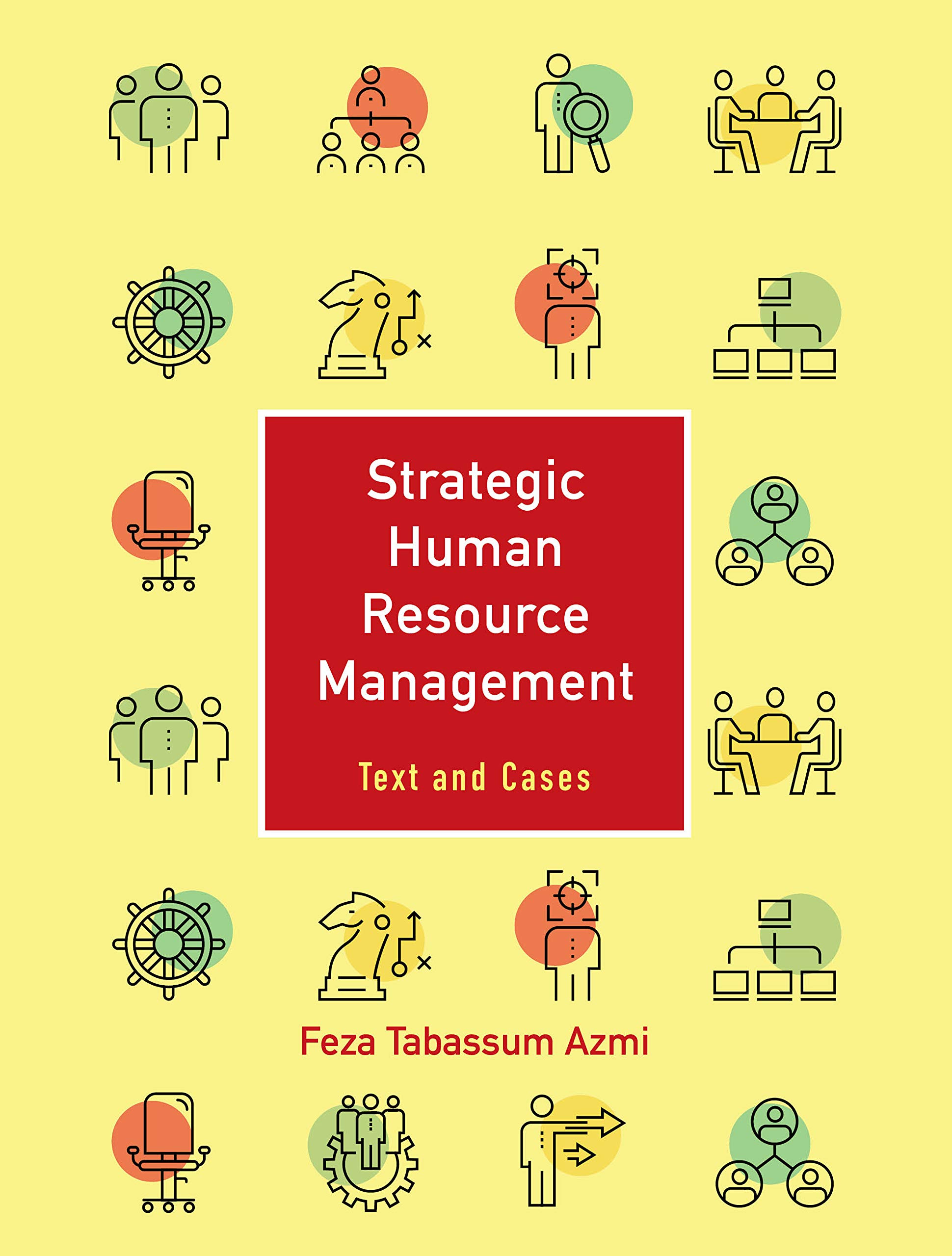 Strategic Human Resource Management: Text and Cases