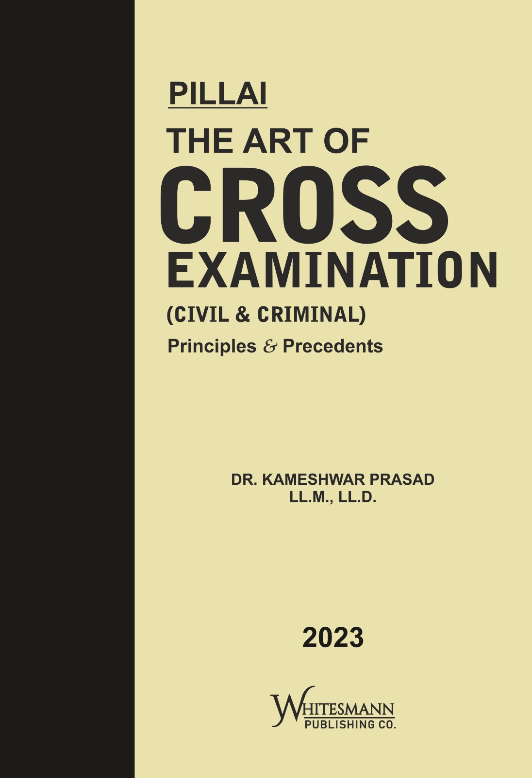Pillai The Art of Cross Examination | Dr.Kameshwar Prasad | Commentary ...