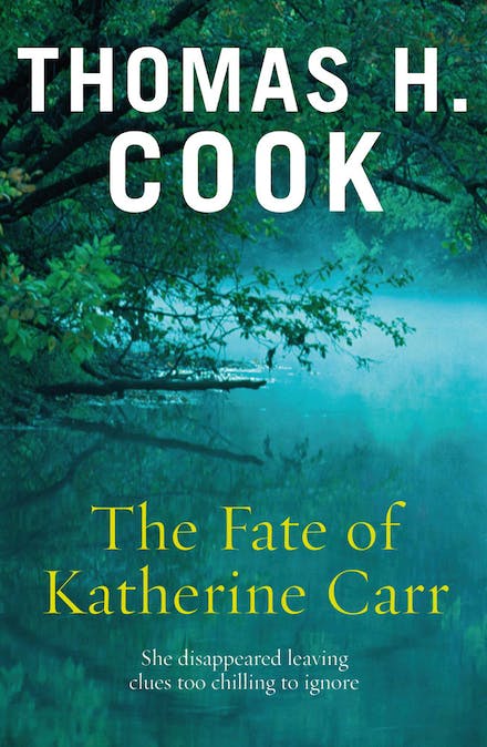 The Fate of Katherine Carr by Thomas H. Cook