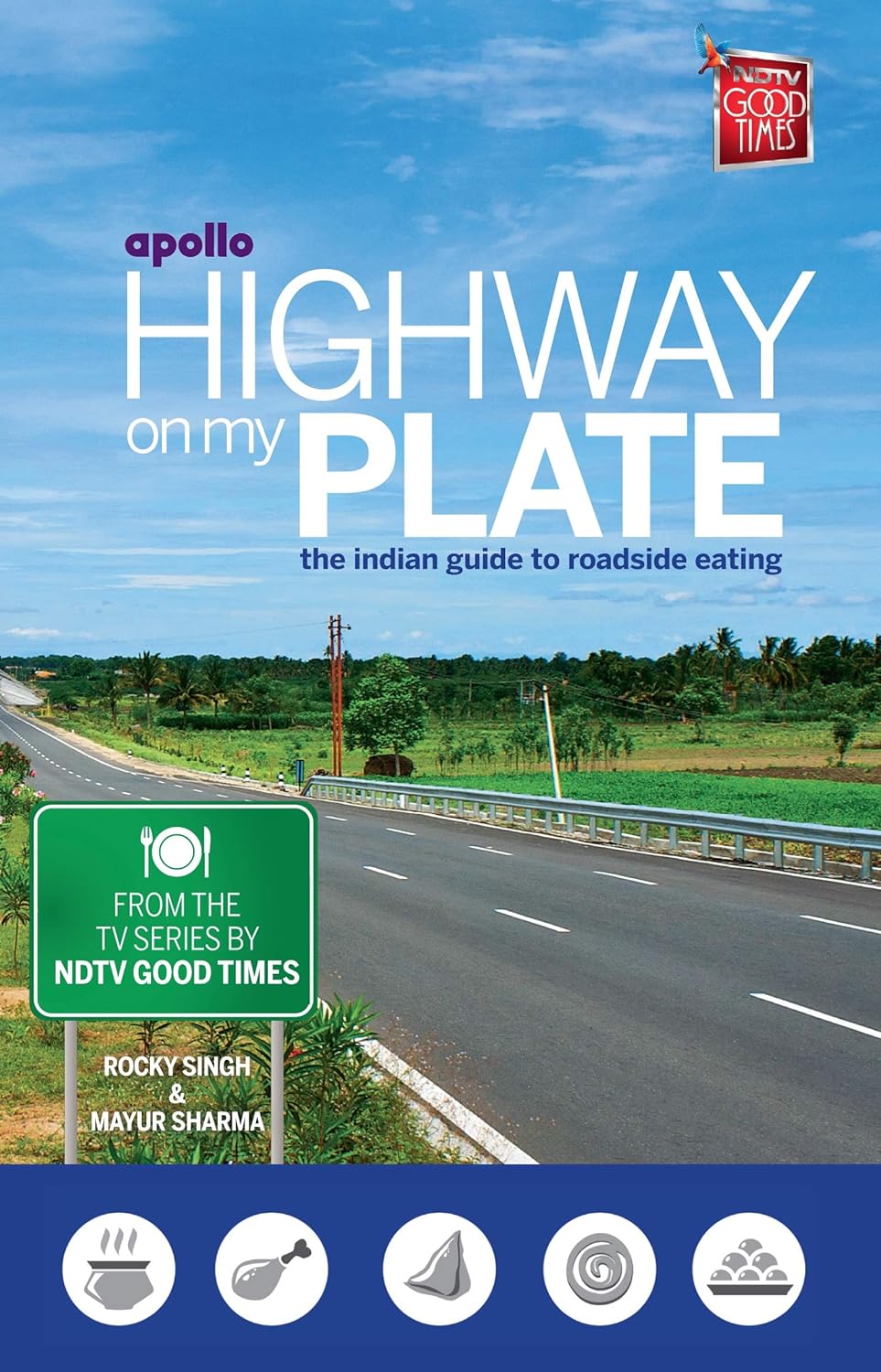 Highway On My Plate: The Indian Guide To Roadside Eating