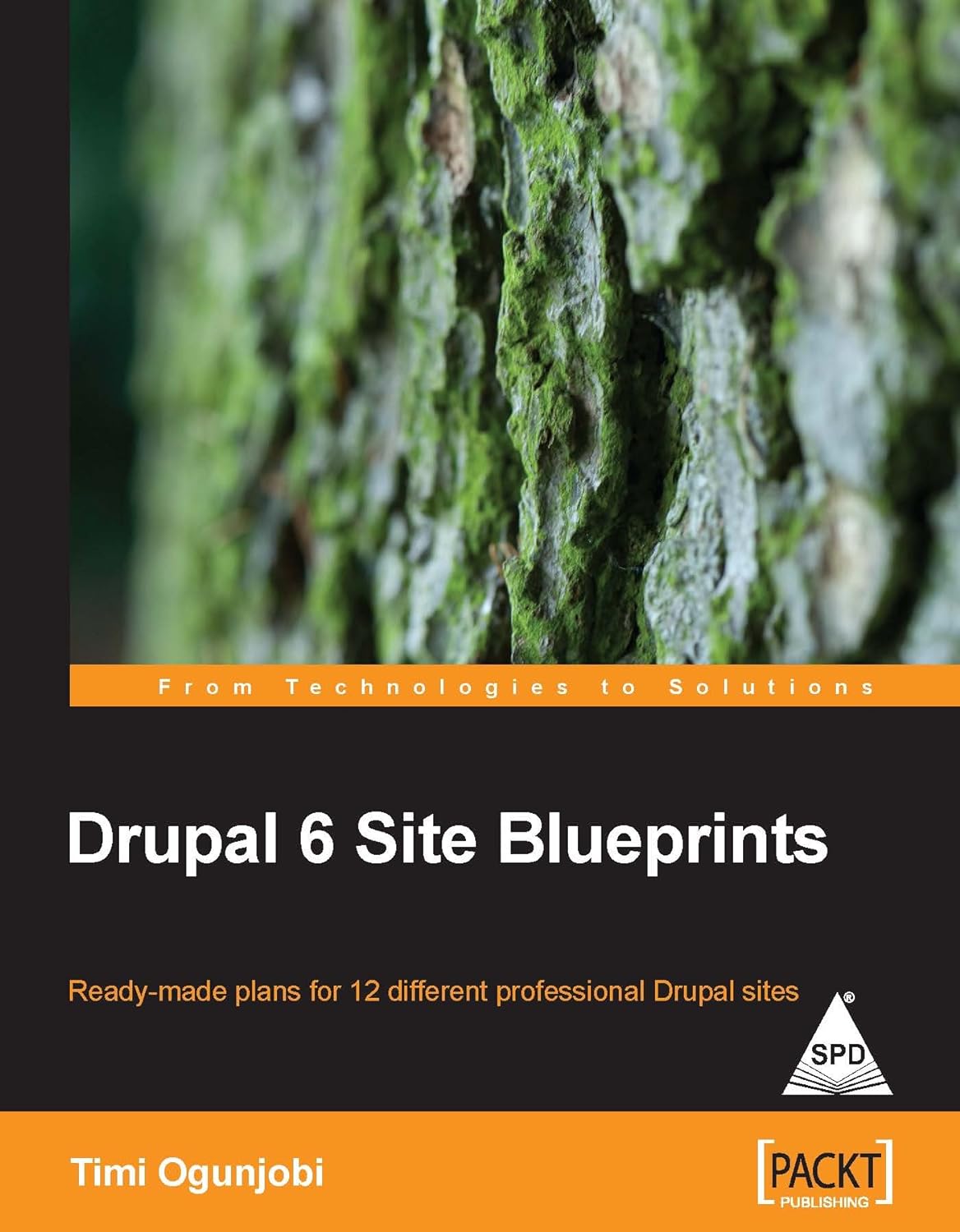 Drupal 6 Site Blueprints by Timi Ogunjobi