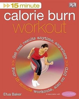 15 Minute Calorie Burn Workout book by Efua Baker