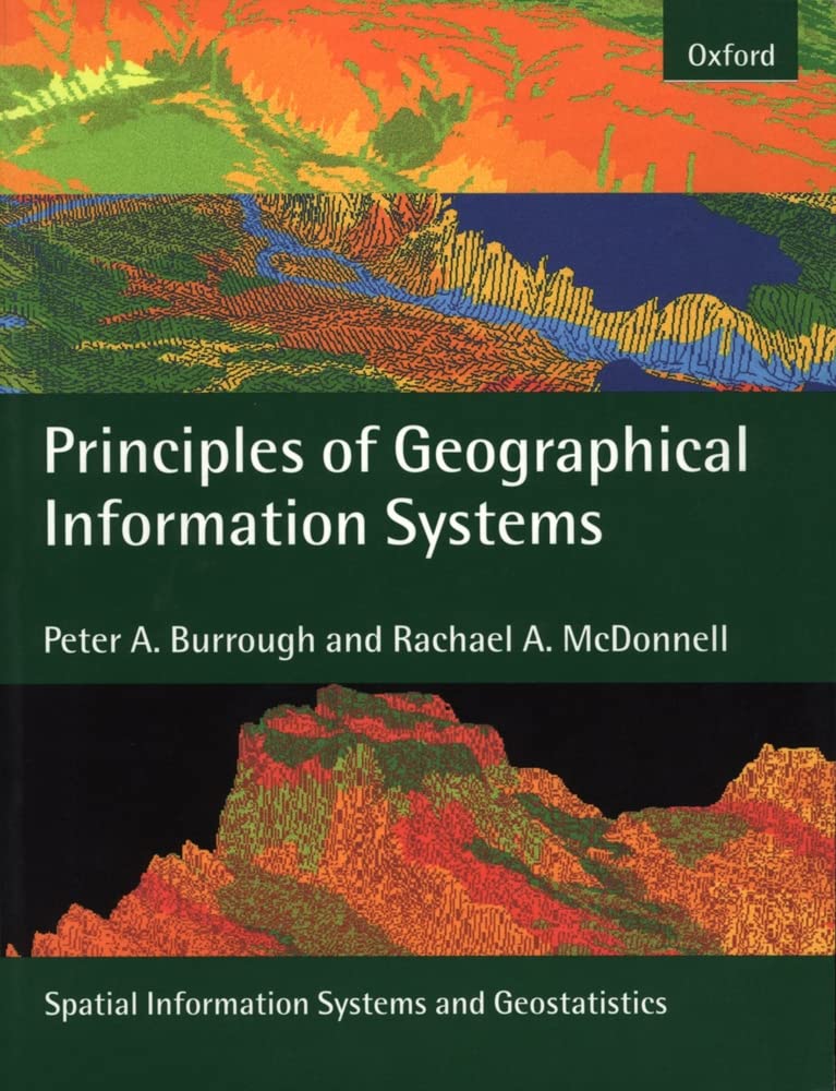 Principles of Geographical Information Systems (Spatial Information ...
