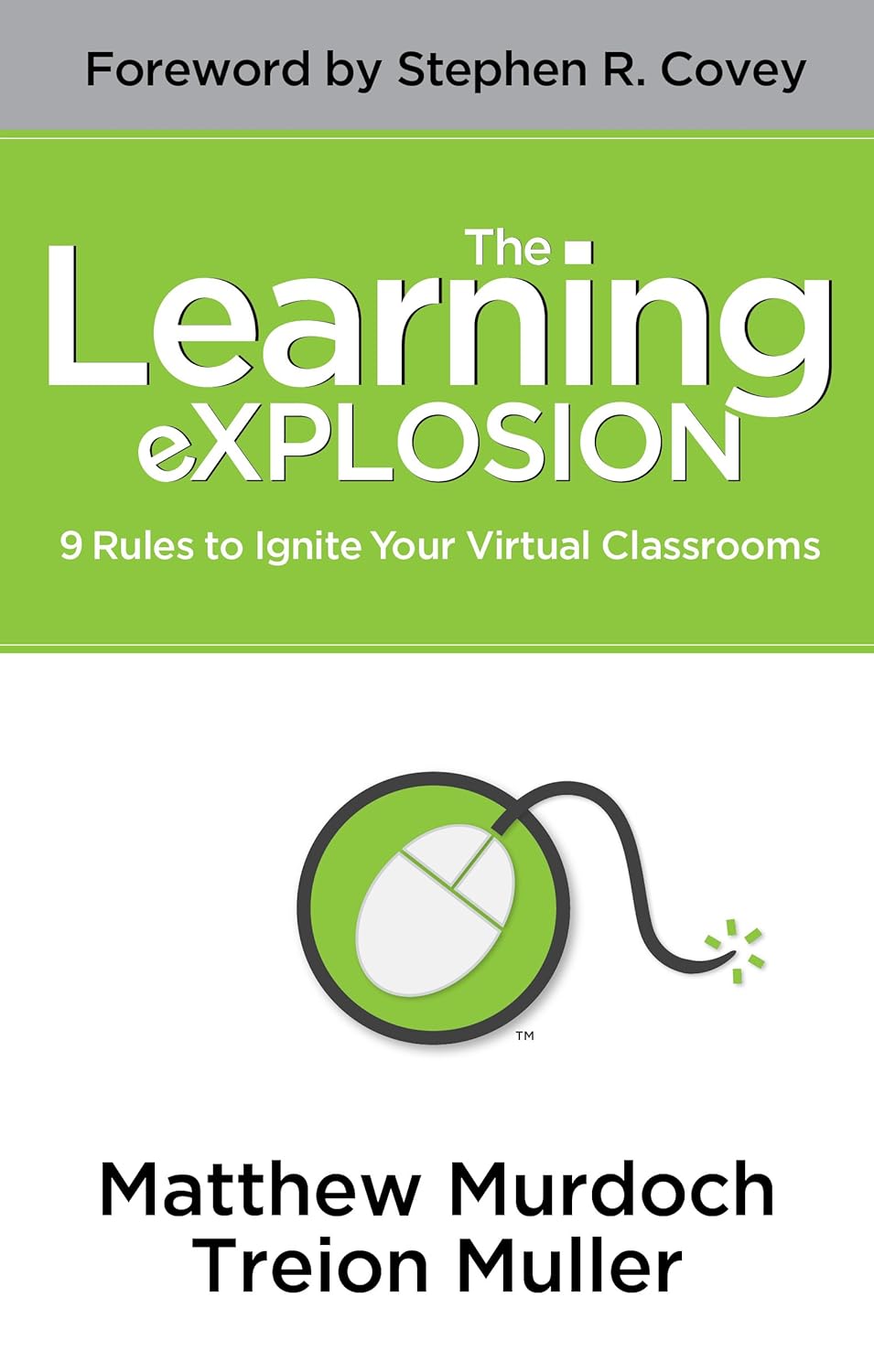 The Learning Explosion: 9 Rules to Ignite Your Virtual Classrooms by ...