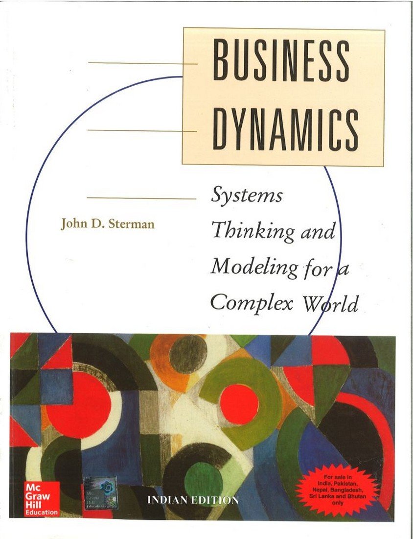 Business Dynamics - Systems, Thinking and Modeling for a Complex World