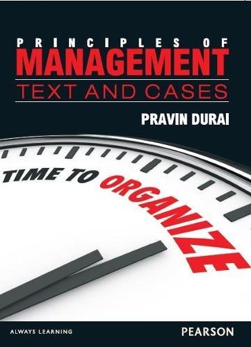 Principles of Management: Text and Cases by Pravin Durai