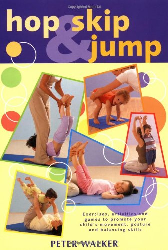 Hop, Skip and Jump: Exercises, activities and games to promote your ...